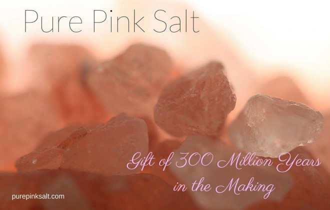 Pure Pink Salt - Amazing Gift of Million Years in the Making